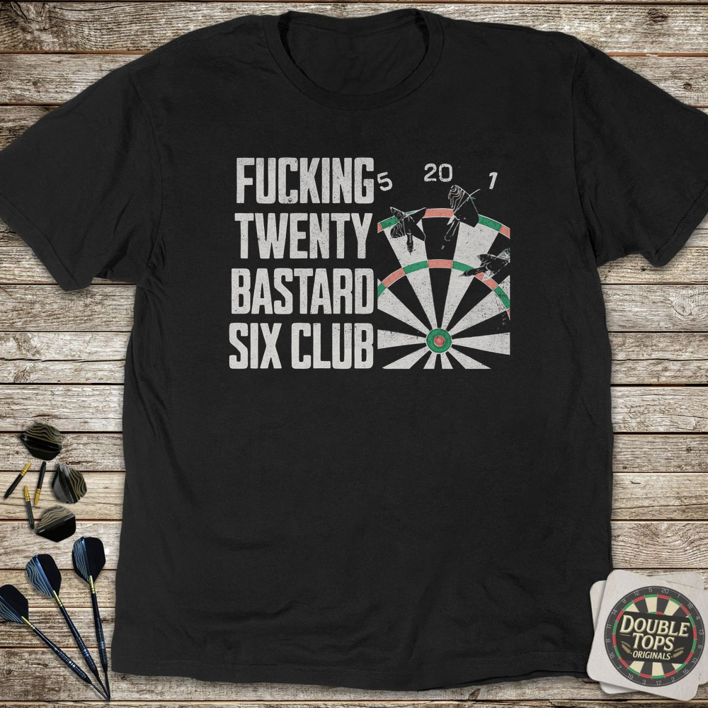 F*cking Twenty B*stard Six Club Uncensored T-Shirt – Double Tops Originals